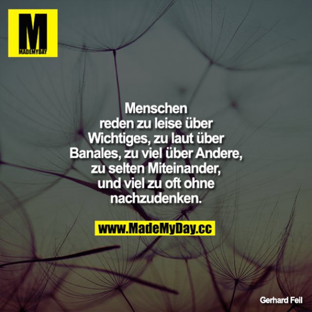 Menschen reden zu leise über ... - Made My Day
