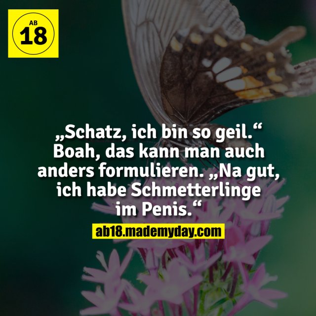 „Schatz, ich bin so geil.“ Boah, ... - Made My Day
