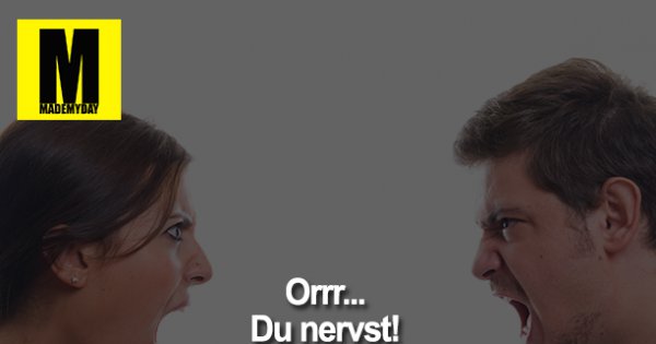"Orrr... Du nervst!" "Ich mach ... - Made My Day