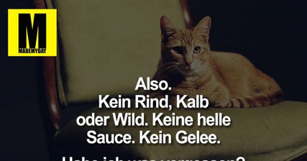 Also. Kein Rind, Kalb oder ... - Made My Day