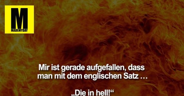 "Mir ist gerade aufgefallen, dass ... - Made My Day