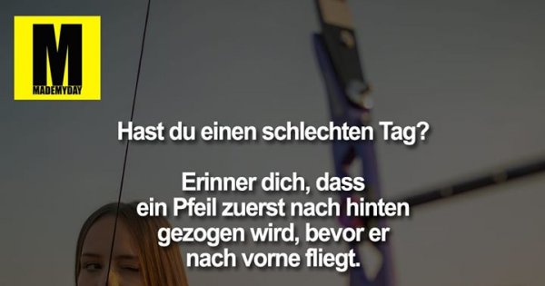 Hast du einen schlechten Tag? - Made My Day