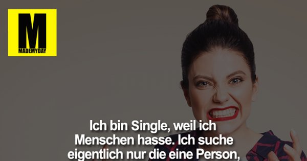 Ich bin Single, weil ich ... - Made My Day