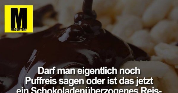 Darf man eigentlich noch Puffreis ... - Made My Day
